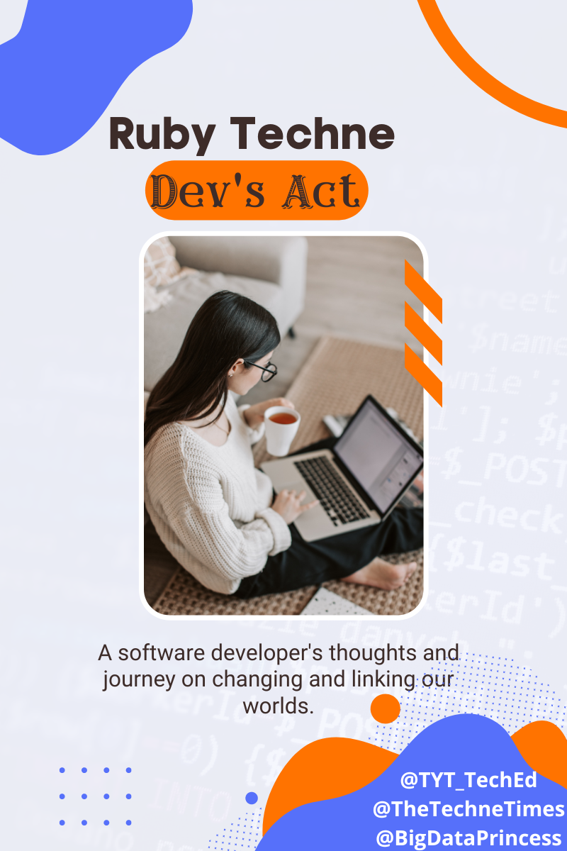 Ruby Techne’s Dev Act Ep4 – BigDataPrincess